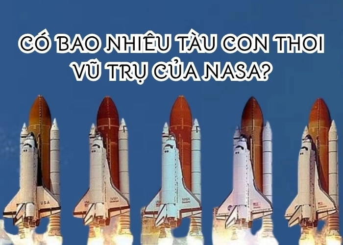 Tàu con thoi của NASA có tổng cộng bao nhiêu chiếc